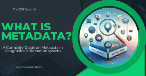 What Is Metadata in GIS? - thegisjournal.com