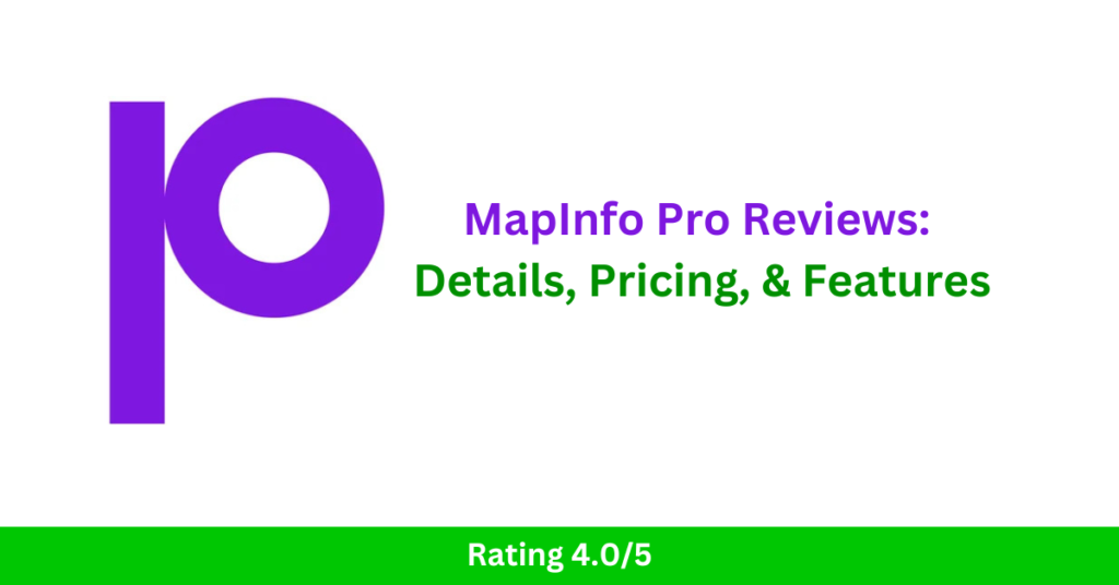 MapInfo Pro Reviews 2025: Details, Pricing, & Features - thegisjournal.com